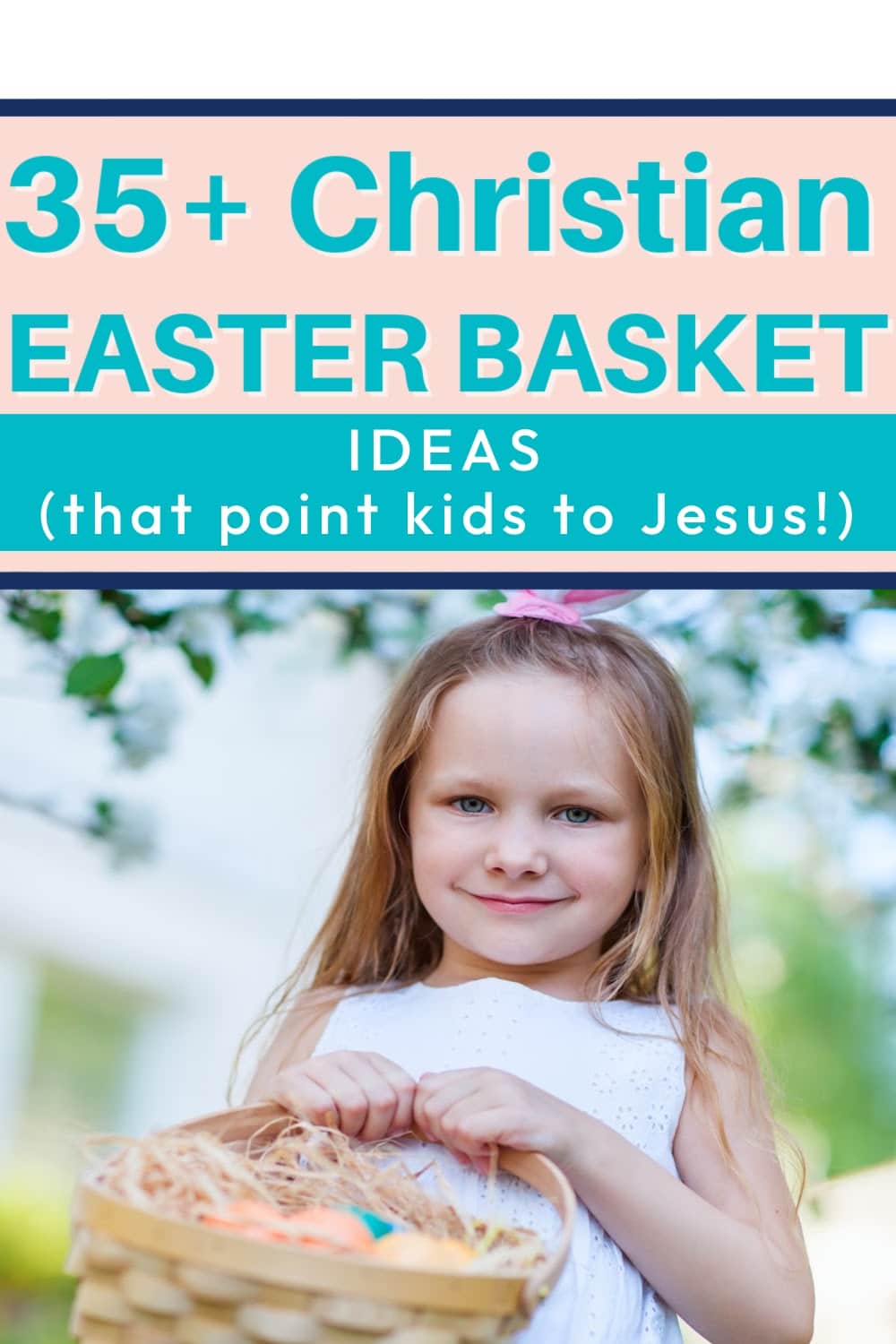 Christian Easter Basket Ideas Kids Love