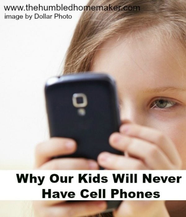 Why Our Children Will Not Have Cell Phones
